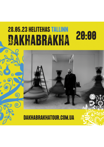 Tickets DakhaBrakha in Tallinn 28 may 2023 Helitehas in Tallinn